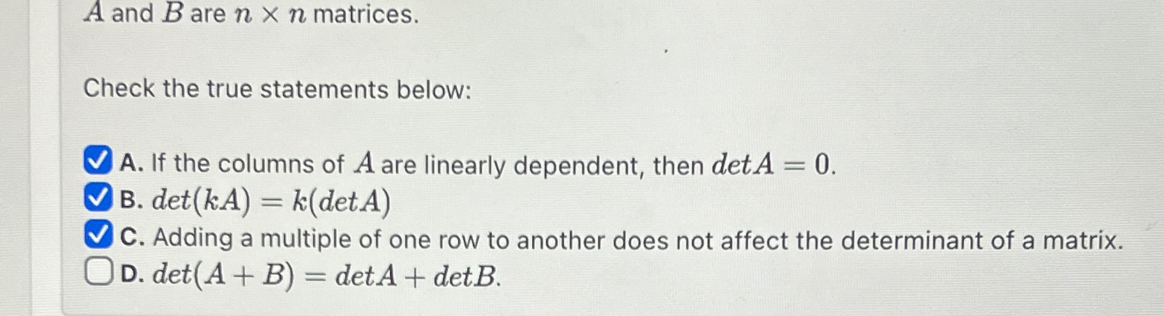 Solved A And B ﻿are N×n ﻿matrices Check The True Statements