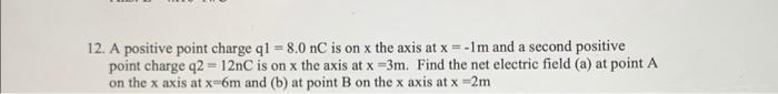 Solved 2. A positive point charge q1=8.0nC is on x the axis | Chegg.com