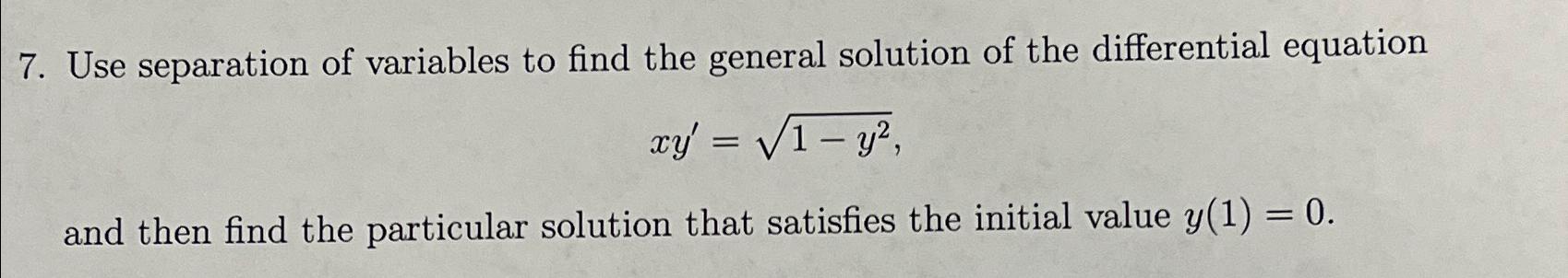 Solved Use separation of variables to find the general | Chegg.com