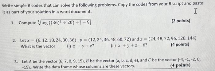Solved Vrite simple R codes that can solve the following | Chegg.com