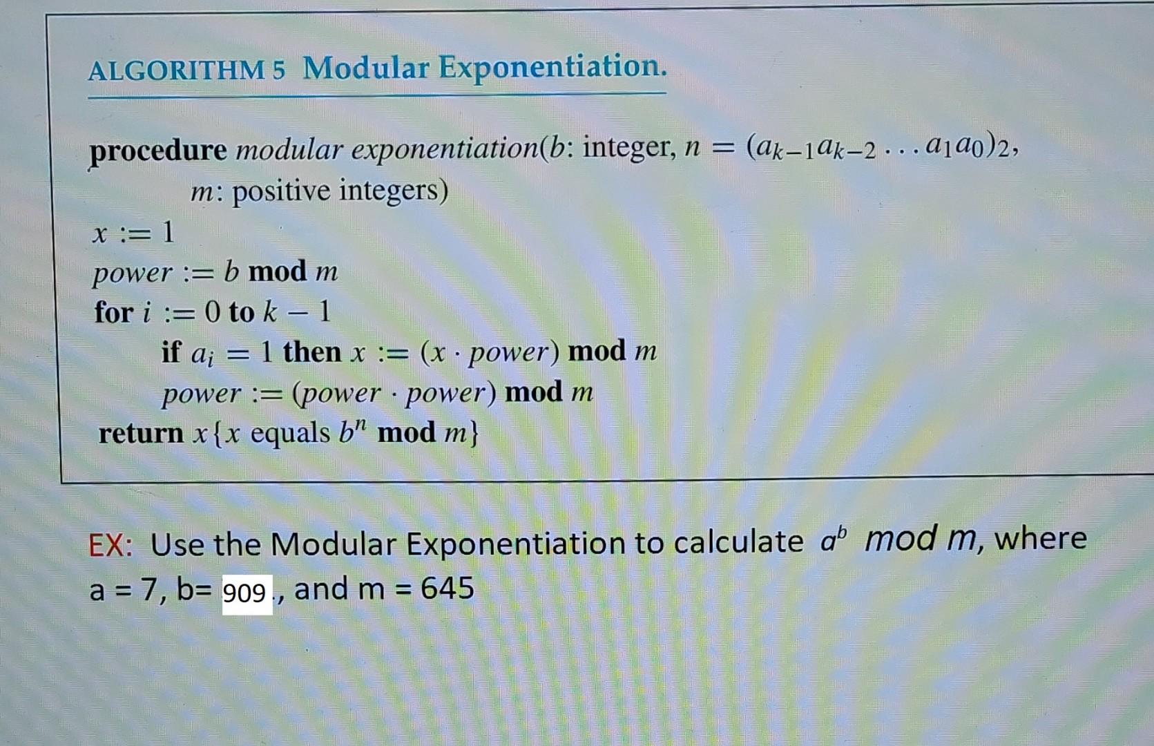 Solved ALGORITHM 5 Modular Exponentiation. procedure modular | Chegg.com