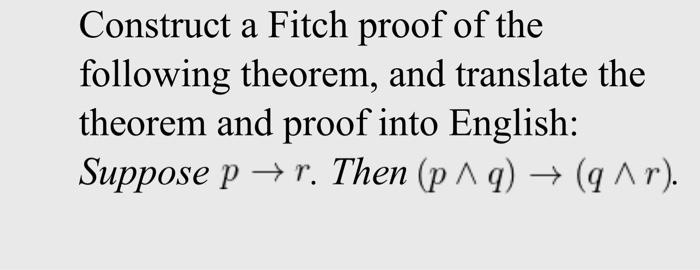 Solved a Construct a Fitch proof of the following theorem, | Chegg.com