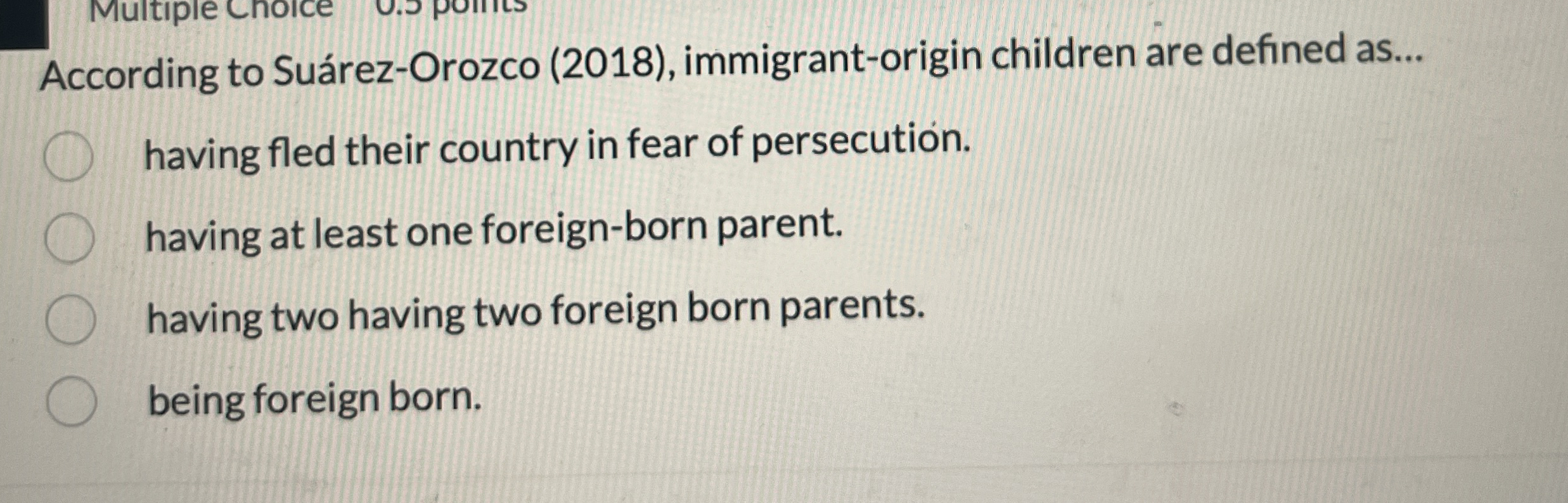 Solved According to Suárez-Orozco (2018), ﻿immigrant-origin | Chegg.com