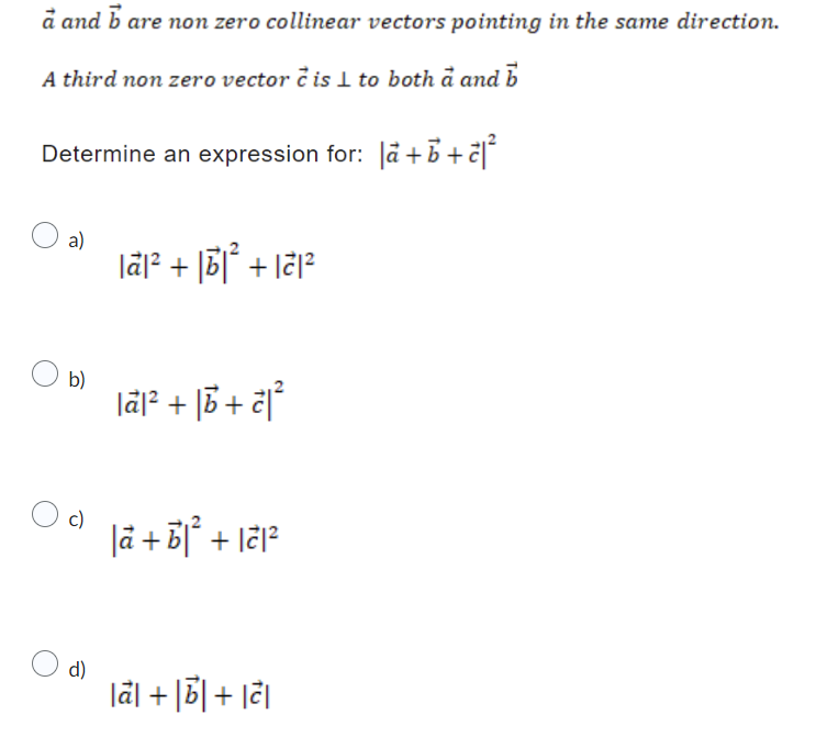 Solved vec(a) ﻿and vec(b) ﻿are non zero collinear vectors | Chegg.com