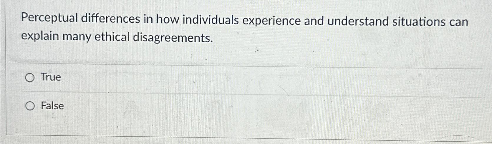 Solved Perceptual differences in how individuals experience | Chegg.com