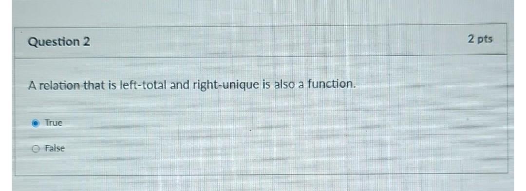 Solved A relation that is left-total and right-unique is | Chegg.com