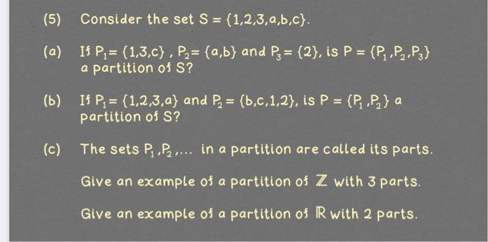 Solved (5) Consider the set S={1,2,3,a,b,c}. (a) If | Chegg.com