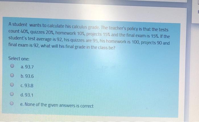 Solved A student wants to calculate his calculus grade. The | Chegg.com