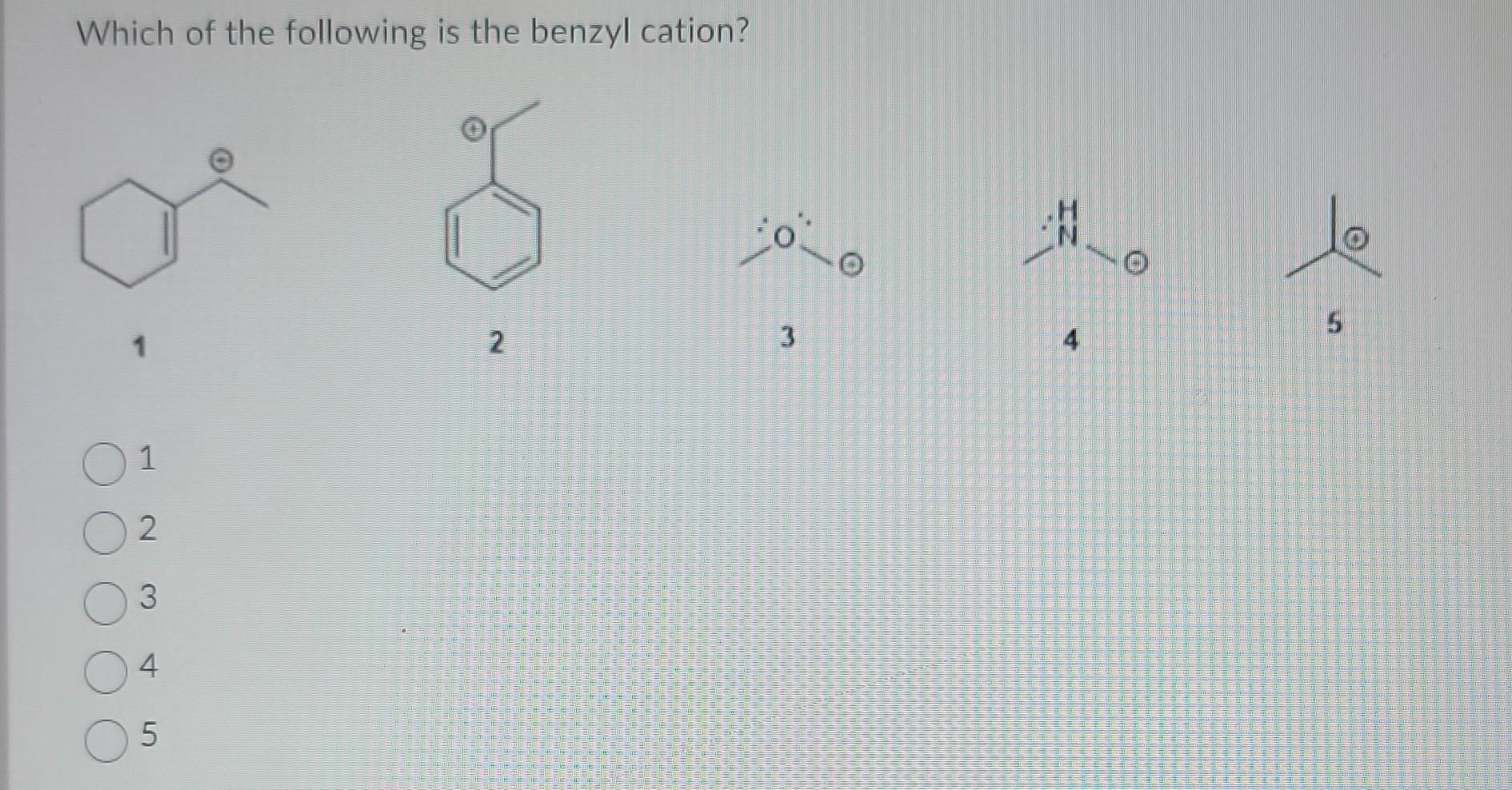 Solved Which of the following is the benzyl cation? 1 2 3 4 | Chegg.com