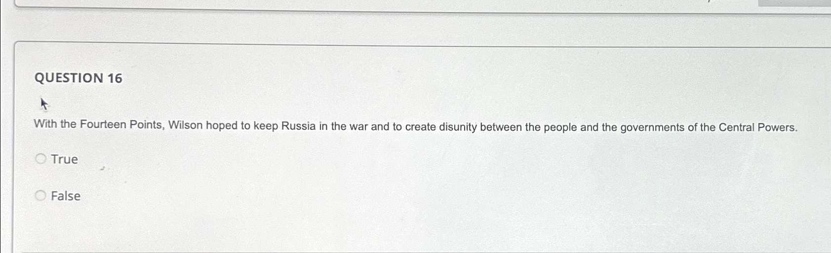 Solved QUESTION 16With the Fourteen Points, Wilson hoped to | Chegg.com