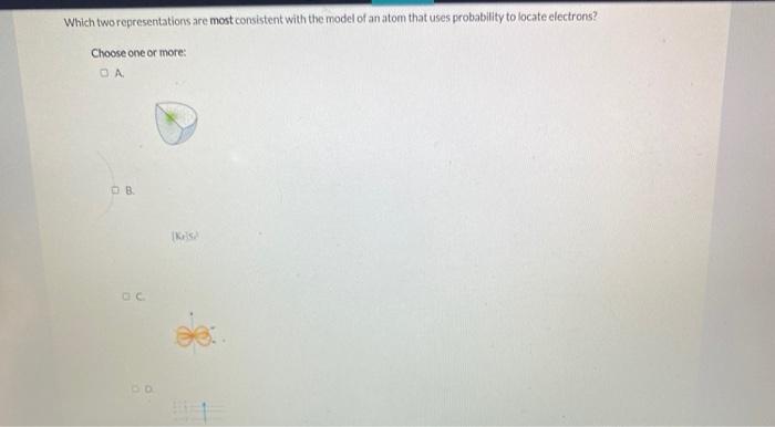 Solved Which two representations are most consistent with | Chegg.com