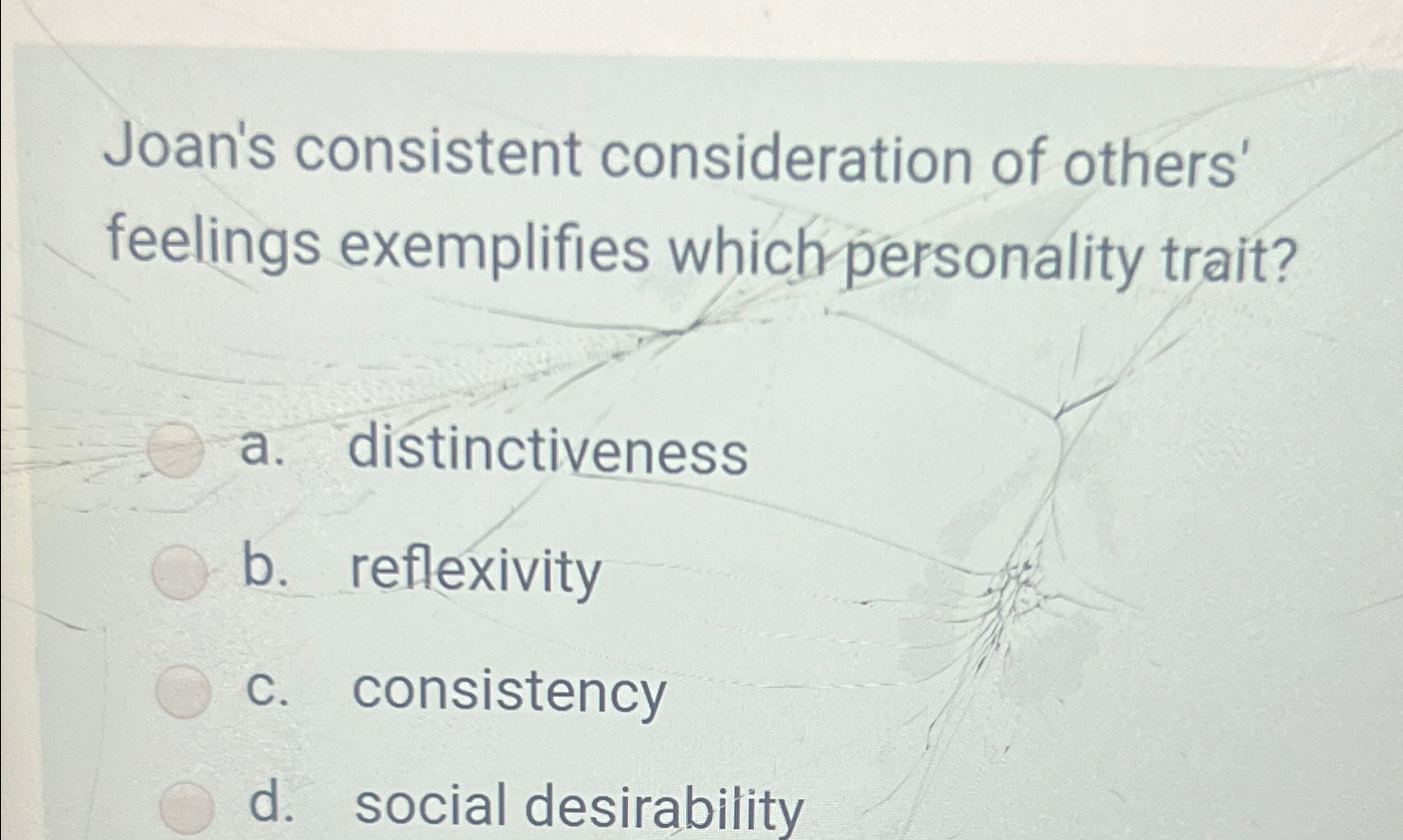 Solved Joan's consistent consideration of others' feelings | Chegg.com
