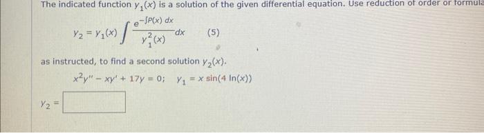 The indicated function y1(x) is a solution of the | Chegg.com