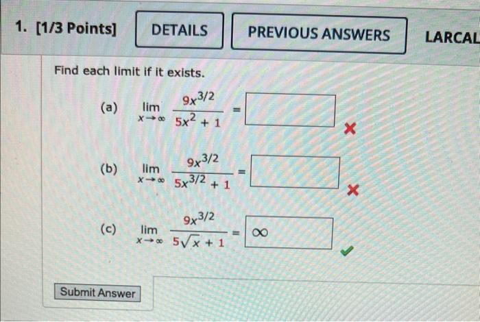 Solved Find each limit if it exists. (a) limx→∞5x2+19x3/2= | Chegg.com