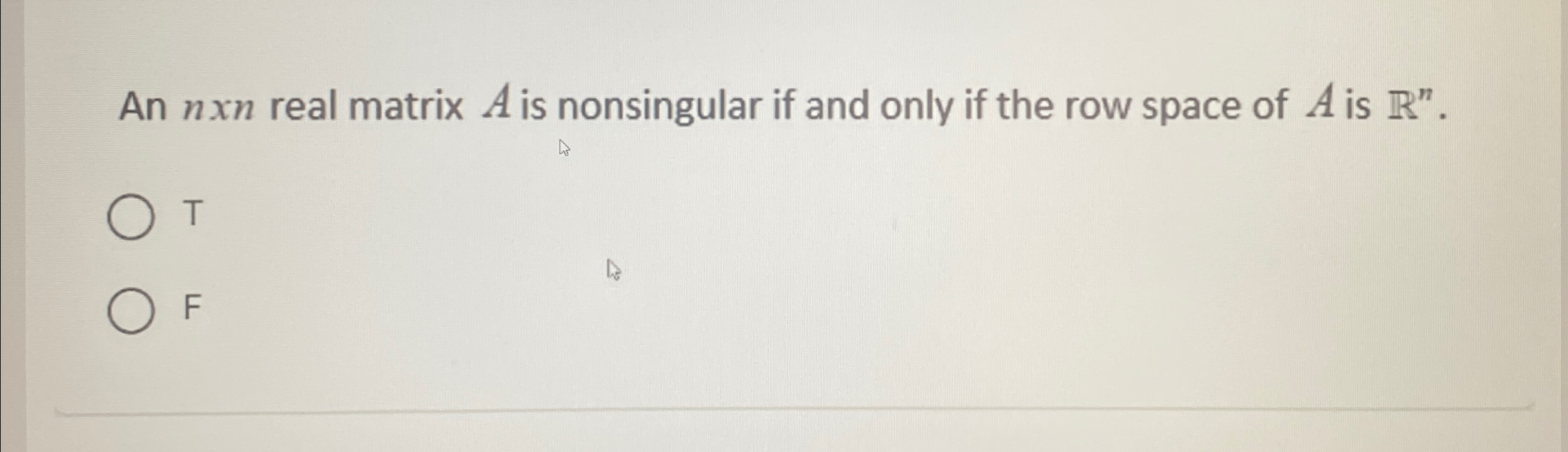 Solved An nxn ﻿real matrix A ﻿is nonsingular if and only if | Chegg.com