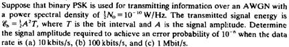 Solved Suppose that binary PSK is used for transmitting | Chegg.com