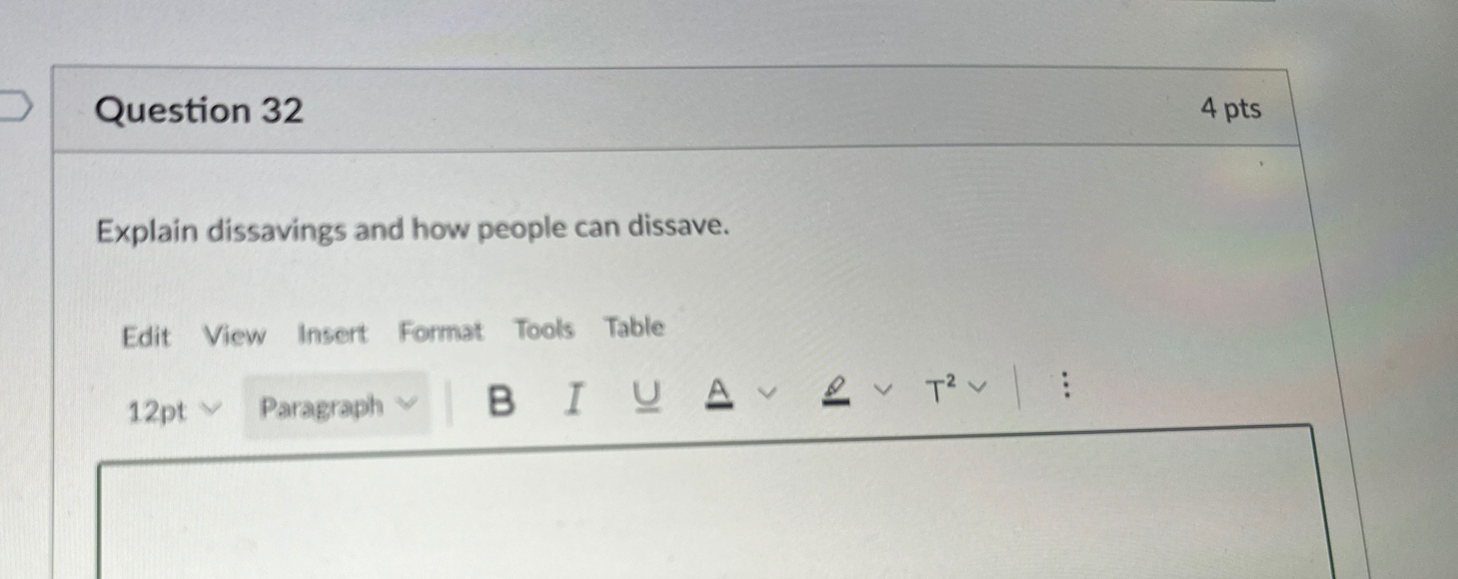 Solved Question 324 ﻿ptsExplain dissavings and how people | Chegg.com