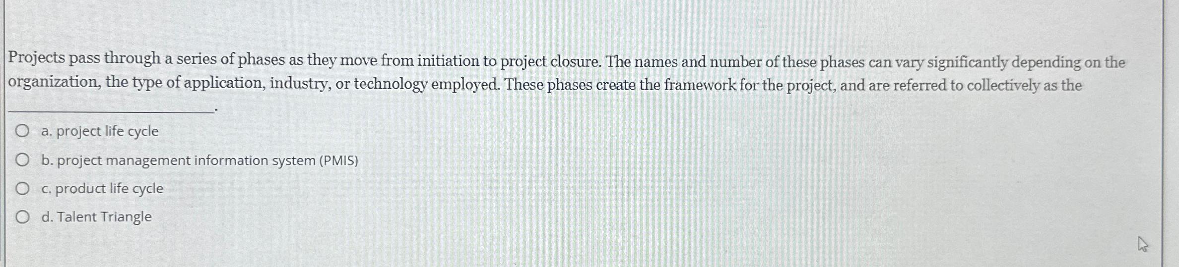 Solved Projects pass through a series of phases as they move | Chegg.com
