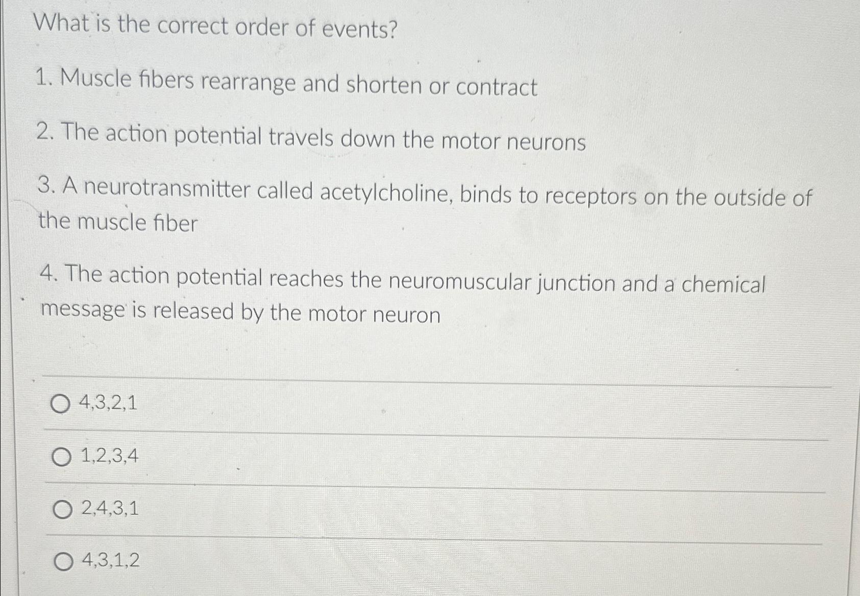 Solved What is the correct order of events?Muscle fibers | Chegg.com