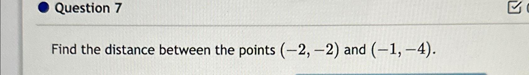 Solved Question 7Find the distance between the points | Chegg.com