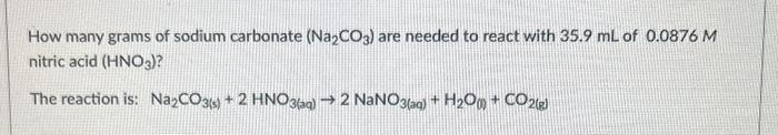 Solved How many grams of sodium carbonate (Na2CO3) are | Chegg.com