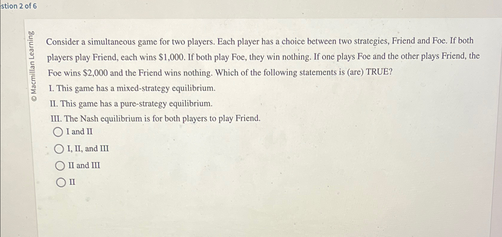 Solved stion 2 ﻿of 6Consider a simultaneous game for two | Chegg.com