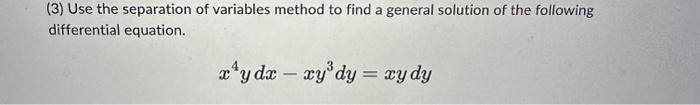 Solved (3) Use the separation of variables method to find a | Chegg.com