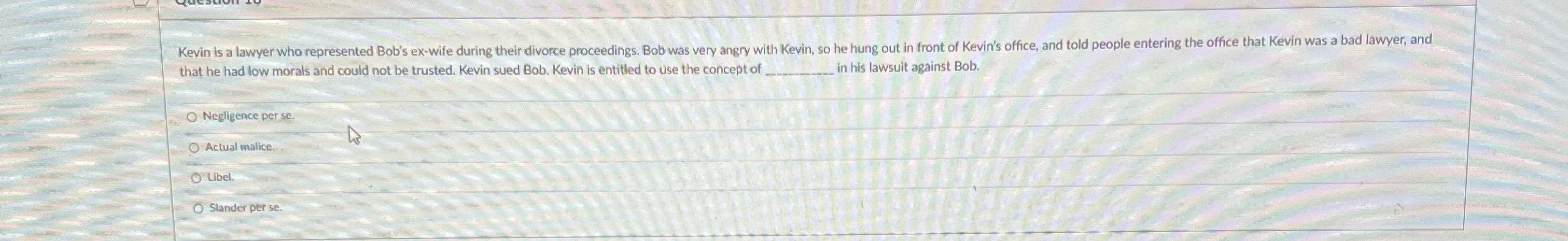 Solved Kevin is a lawyer who represented Bob's ex-wife | Chegg.com