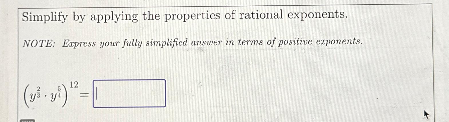 Solved Simplify by applying the properties of rational | Chegg.com
