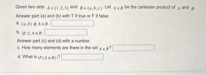 Solved Given two sets A={1,2,3} and B={a,b,c}. Let A×B be | Chegg.com