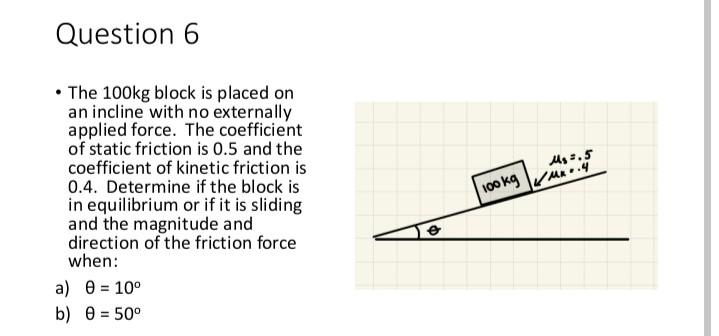 Solved Question 6 Ms..5 100kg yun..4 • The 100kg block is | Chegg.com