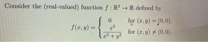 Solved Consider the (real-valued) function f:R2→R defined by | Chegg.com