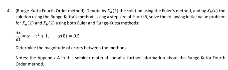 Solved (Runge-Kutta Fourth Order method) ﻿Denote by xa(t) | Chegg.com