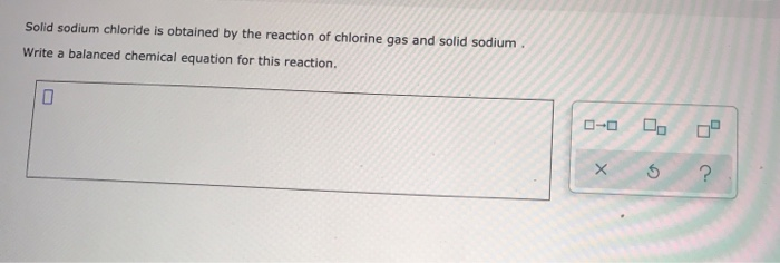 Solved Solid sodium chloride is obtained by the reaction of | Chegg.com