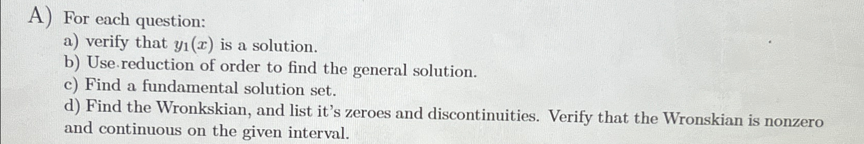 Solved A) ﻿For each question:a) ﻿verify that y1(x) ﻿is a | Chegg.com