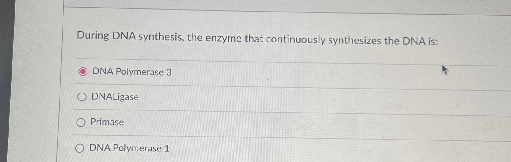 Solved During DNA synthesis, the enzyme that continuously | Chegg.com