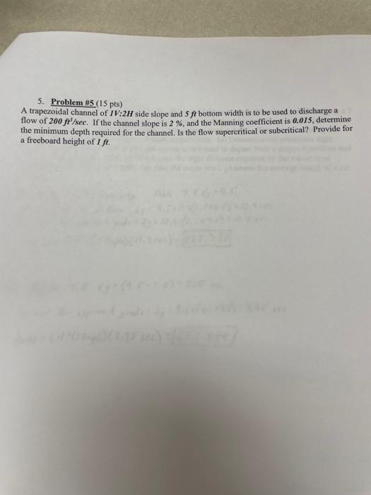 Solved 5. Problem \#5 (15 pts) A trapezoidal channel of | Chegg.com