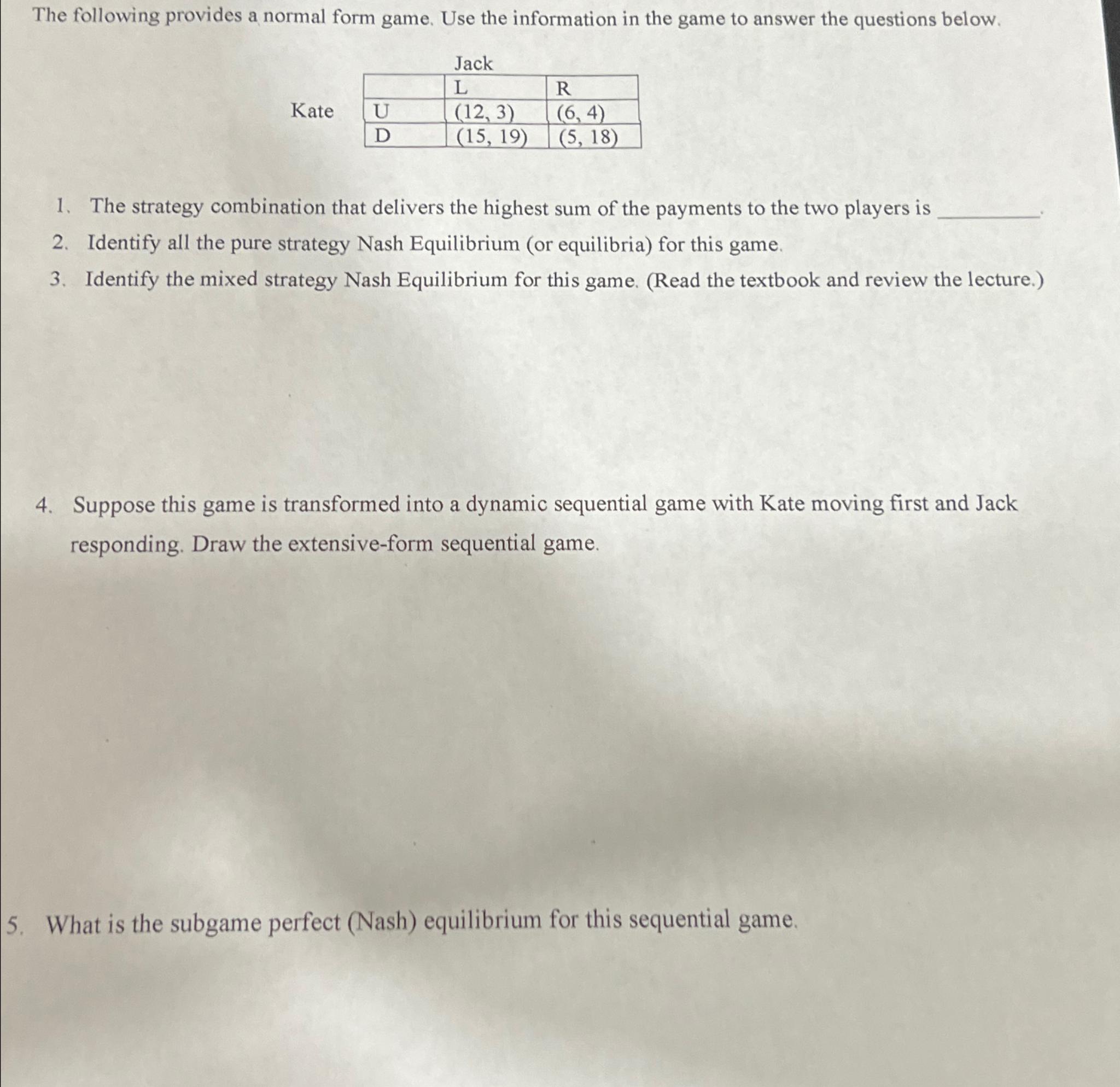 Solved The following provides a normal form game. Use the | Chegg.com