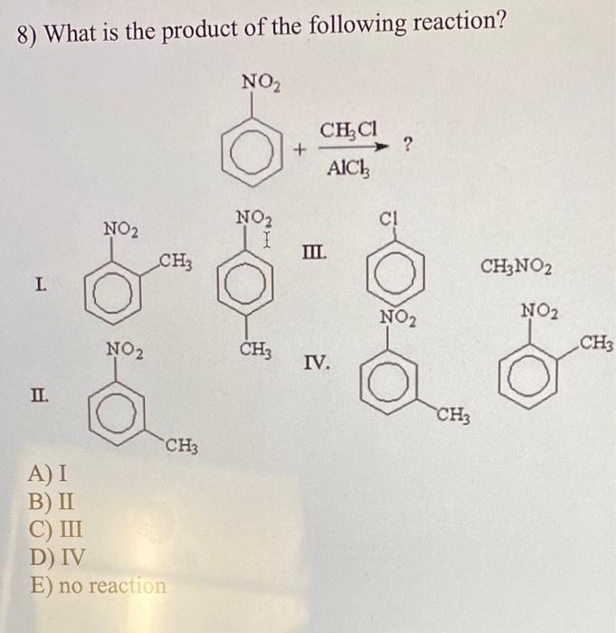 Solved 8) What is the product of the following reaction? | Chegg.com