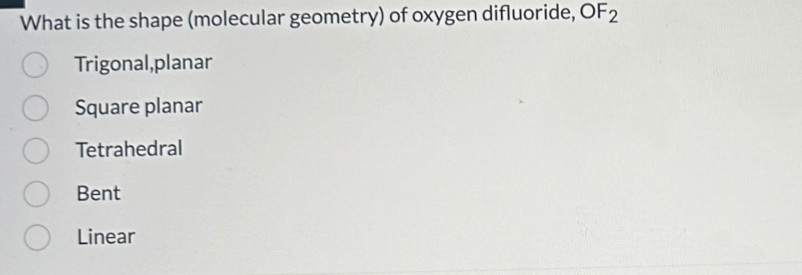 Solved What is the shape (molecular geometry) ﻿of oxygen | Chegg.com