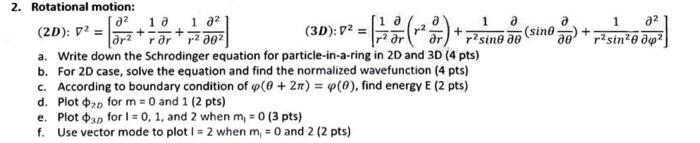 Solved 2. Rotational motion: (2D): ∇2=[∂r2∂2+r1∂r∂+r21∂θ2∂2] | Chegg.com