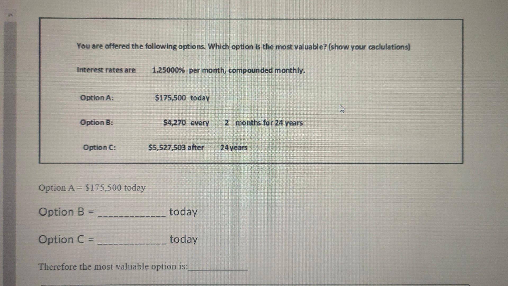 Solved You are offered the following options. Which option | Chegg.com