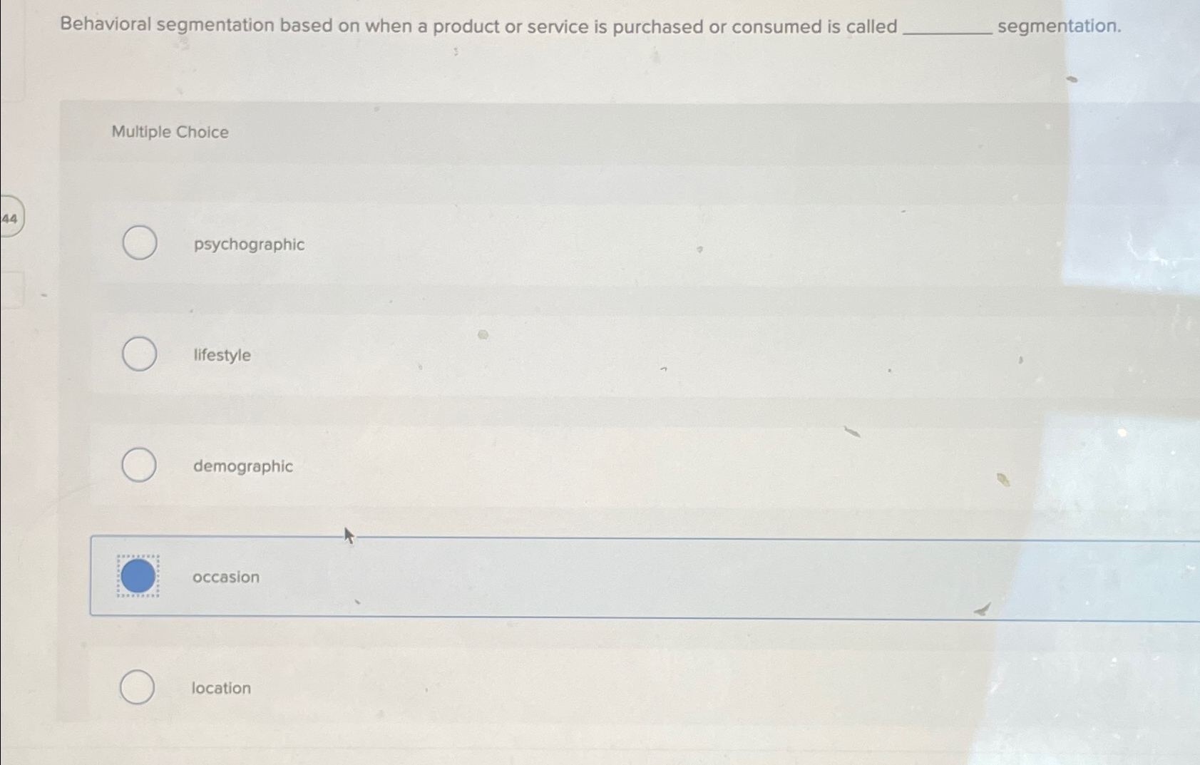 Solved Behavioral segmentation based on when a product or | Chegg.com