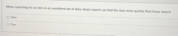 Solved When Searching For An Item In An Unordered Set Of