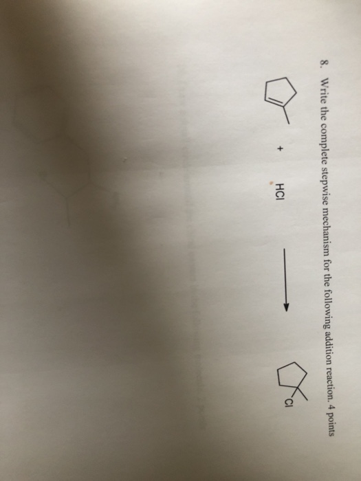 Solved 8. Write the complete stepwise mechanism for the | Chegg.com