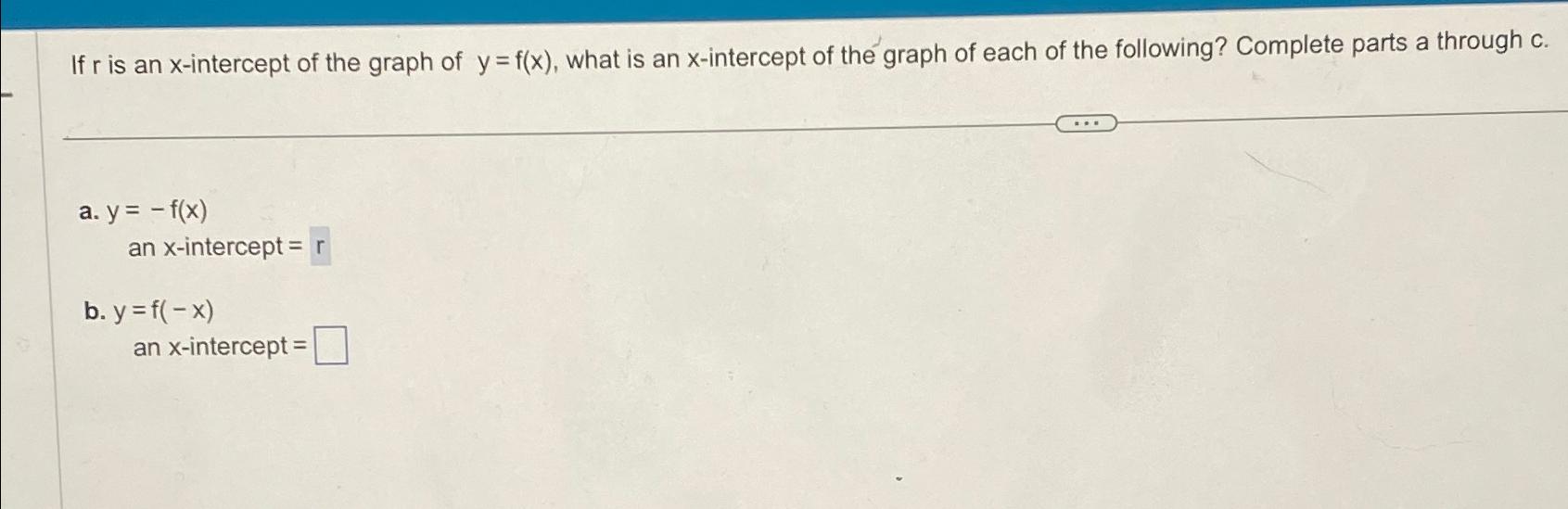 Solved If r ﻿is an x-intercept of the graph of y=f(x), ﻿what | Chegg.com