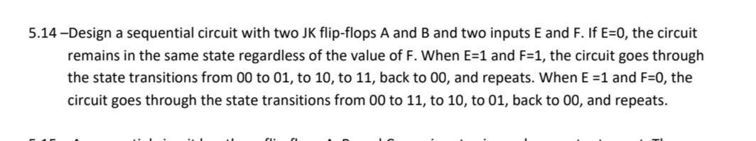 Solved 5.14 -Design a sequential circuit with two JK | Chegg.com