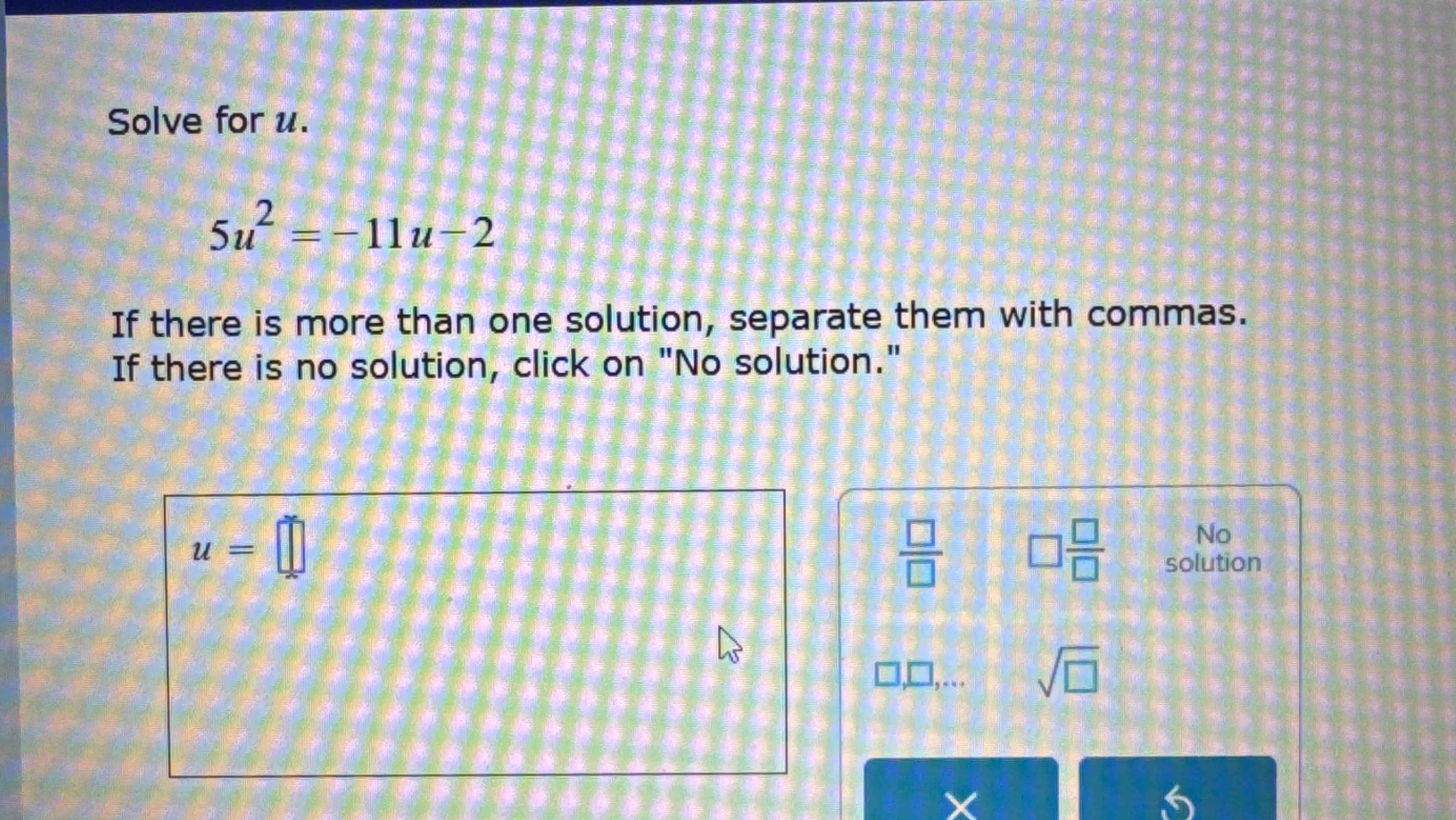 Solve for u.5u2=-11u-2If ﻿there is ﻿more than one | Chegg.com