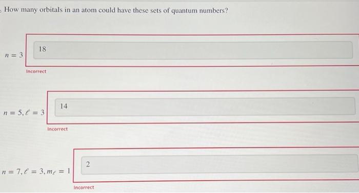 Solved How many orbitals in an atom could have these sets of | Chegg.com
