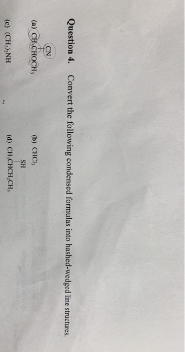 Solved Question 4. Convert the following condensed formulas | Chegg.com